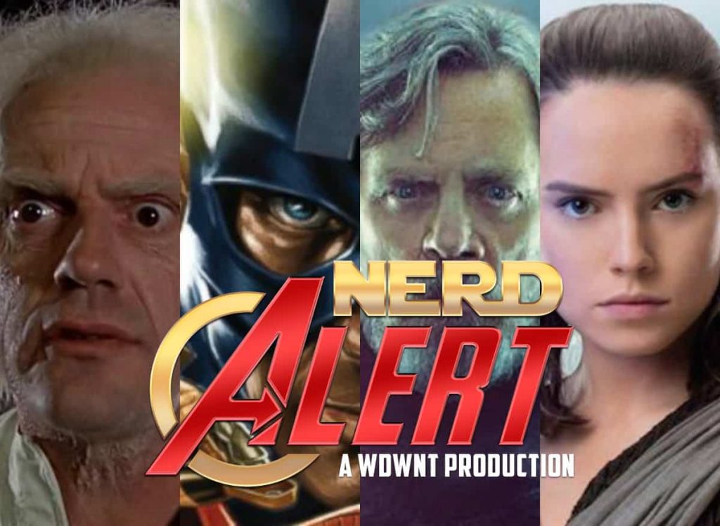 WDWNT: Nerd Alert – Season Three – Episode 13 Is Now Available For ...